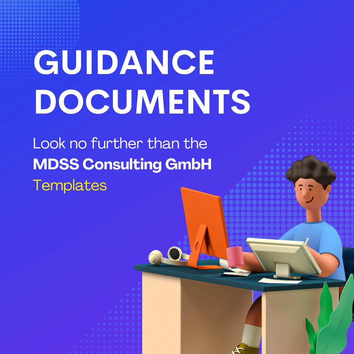 MDSS Consulting GmbH Templates / Vorlagen der MDSS Consulting GmbH